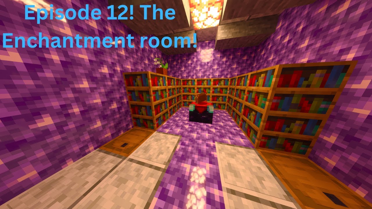 Minecraft EP 12 The Enchantment Room!! - YouTube