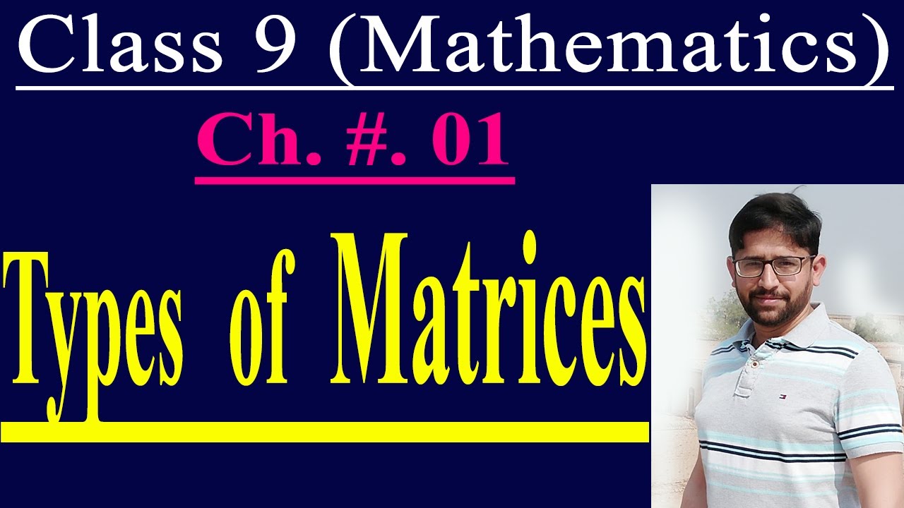 Mathematics of Class 9 || Chapter 01, Types of Matrices || Best online ...
