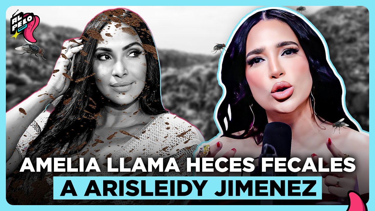 AMELIA ALCANTARA LLAMA “HECES FECALES” A ARISLEIDY POR MANDARLA A ...