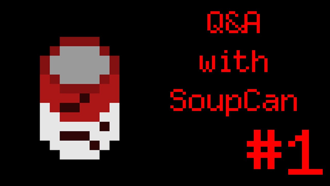 Questions and Answers With SoupCan #1 - YouTube