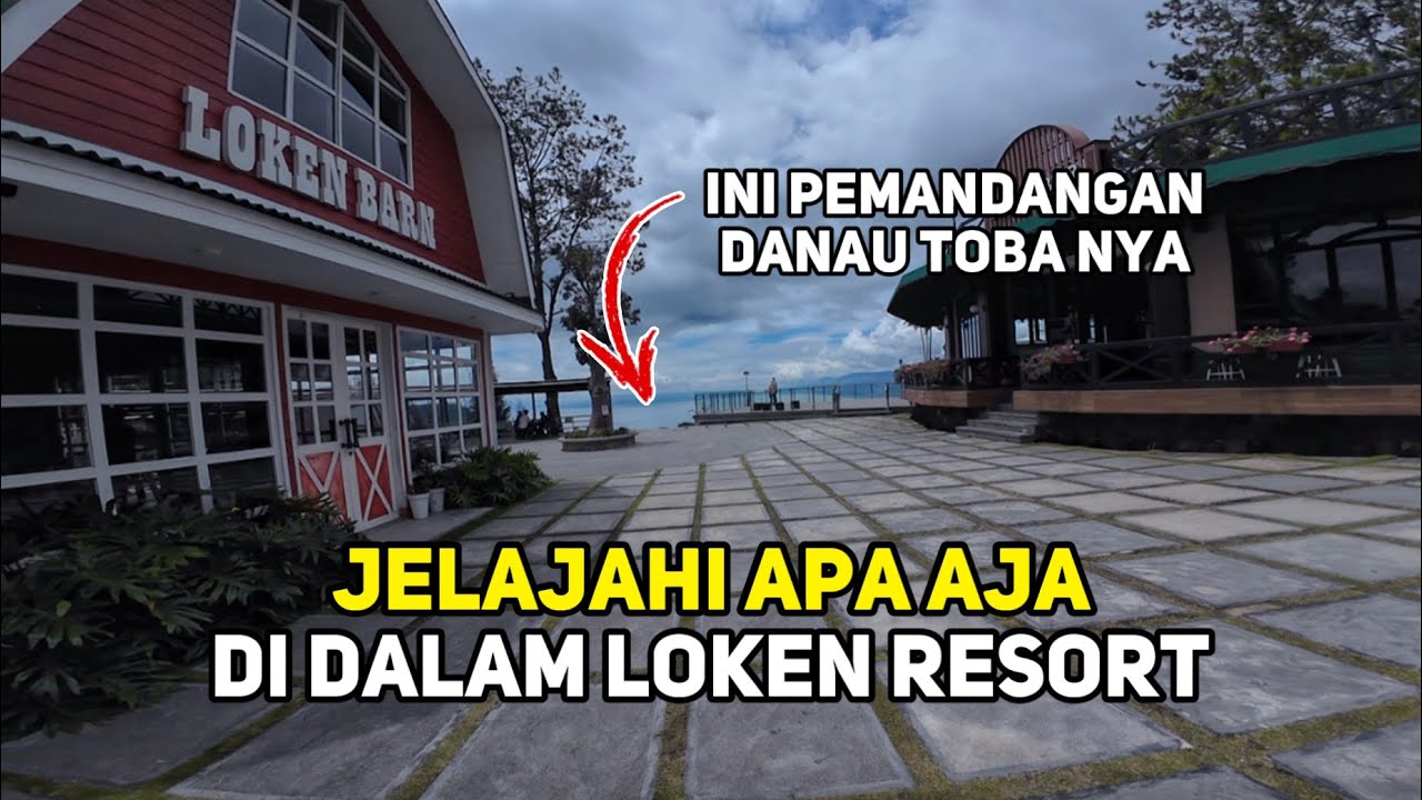 ADA APA AJA DI DALAM WISATA LOKEN RESORT || WISATA VIRAL DANAU TOBA ...