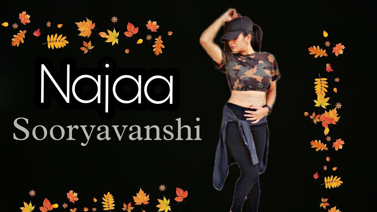 Najaa | Sooryavanshi | Dance Cover | Akshay Kumar ,Katrina Kaif, Rohit ...