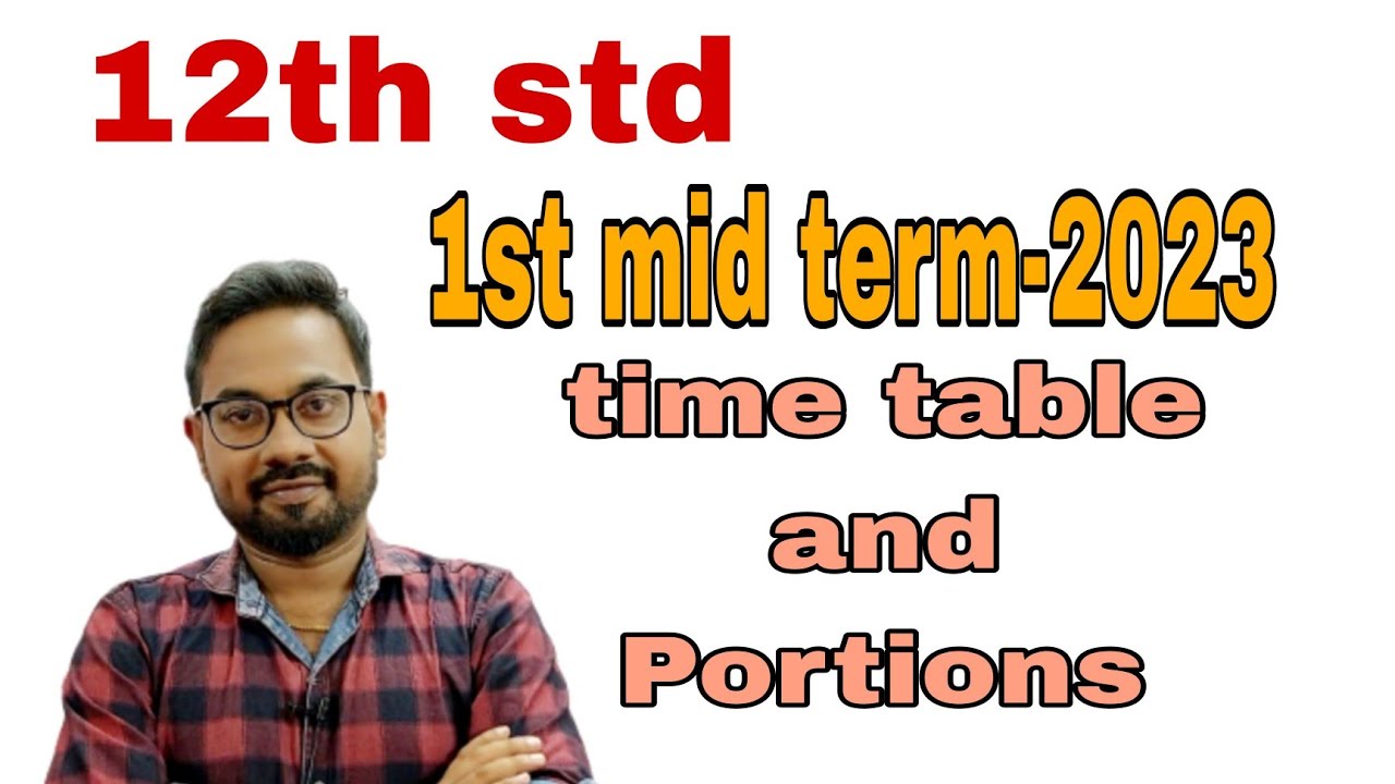 12th std | 1st mid term-2023 time table & Portions - YouTube