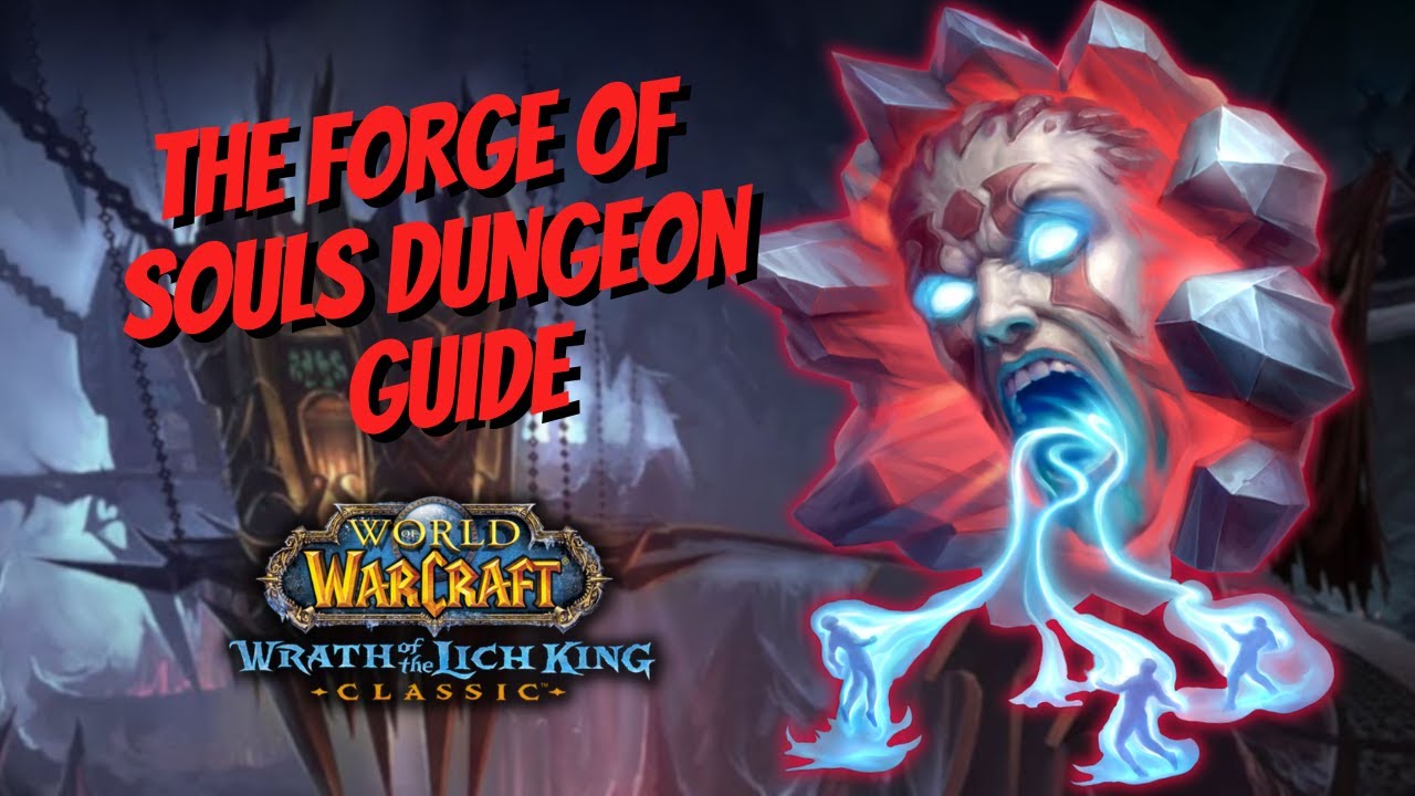 THE FORGE OF SOULS FULL GUIDE (NM/HC) - WOTLK CLASSIC PHASE 4 - YouTube