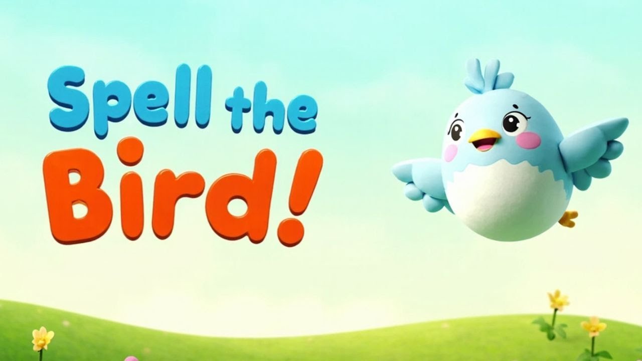 Spell the Bird! 🐦 | Fun Spelling Song for Kids | Learn to Spell BIRD ...