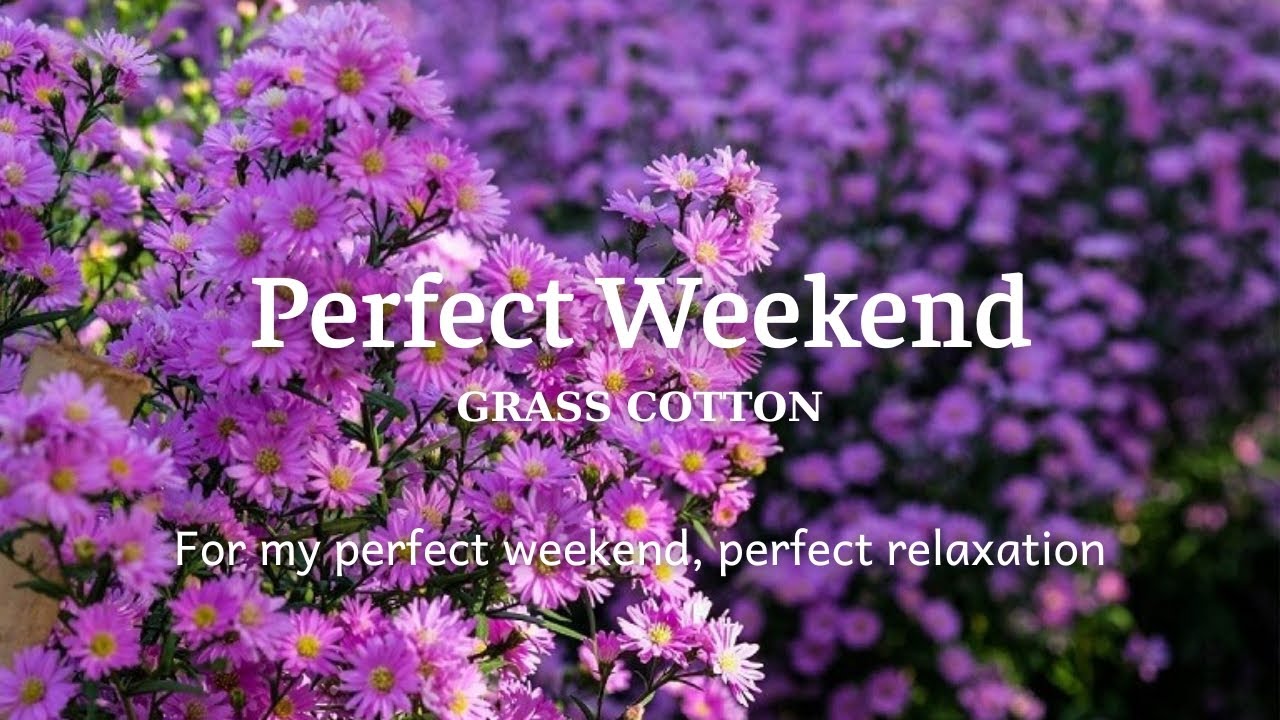New Age Music Relaxation - For my perfect weekend, fully relax - YouTube
