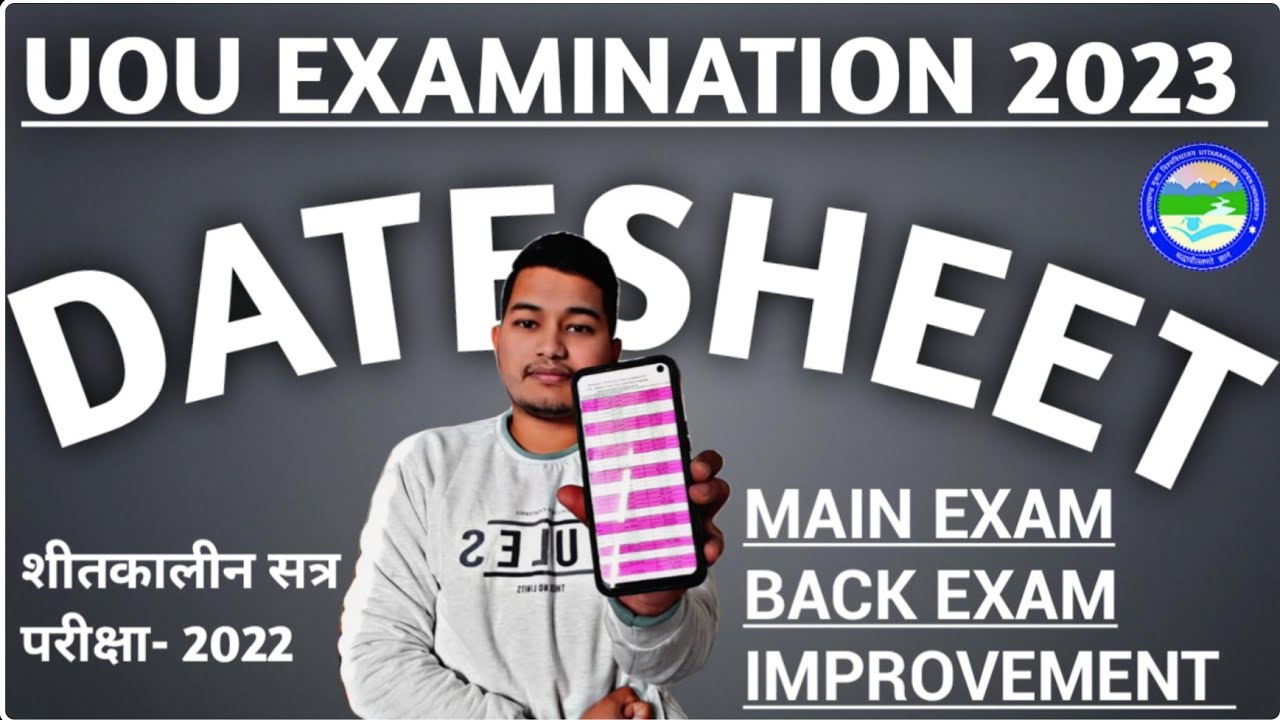 UOU EXAMINATION DATESHEET 2023 || UOU Examination 2023 | UOU BACK, MAIN ...