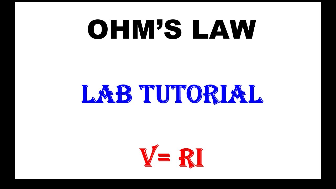 OHM'S LAW LAB TUTORIAL - YouTube