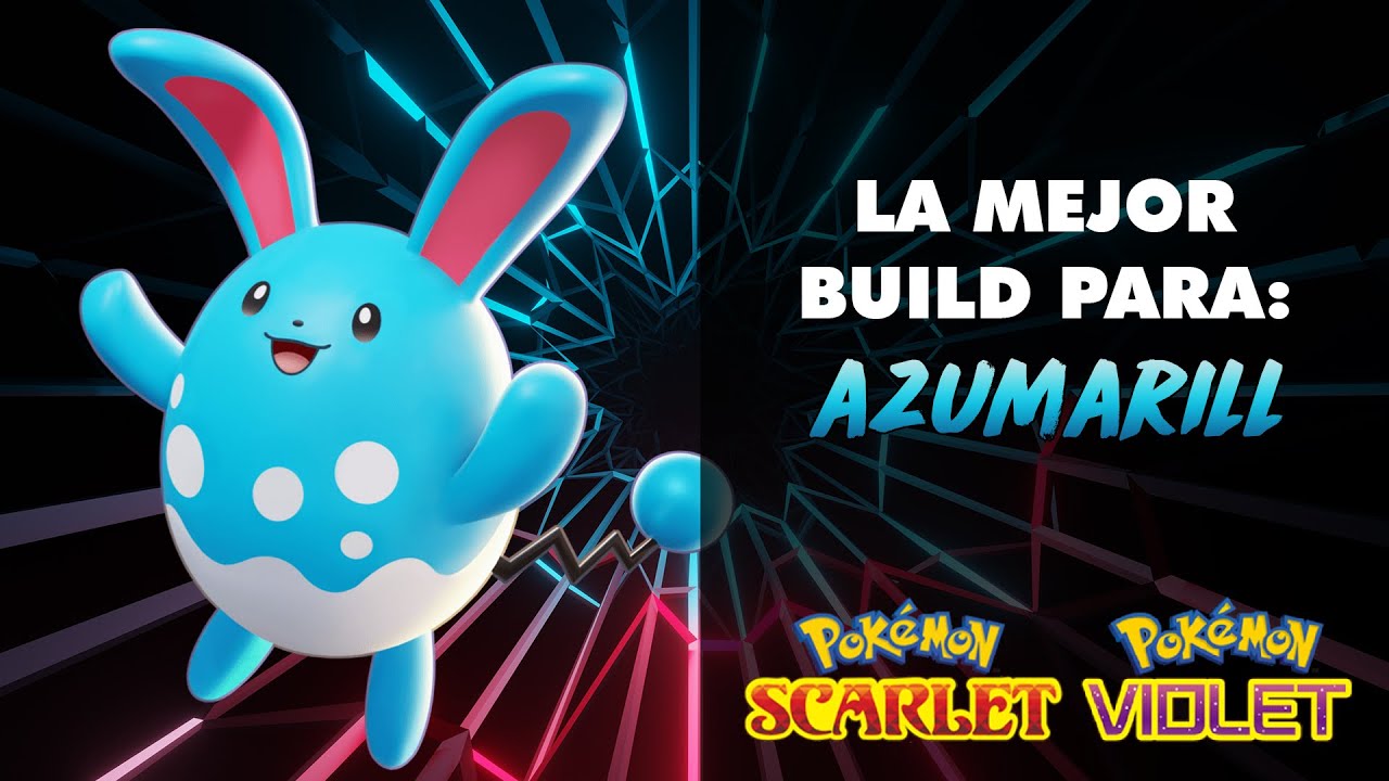 GUÍA COMPETITIVA VGC DE AZUMARILL EN POKÉMON ESCARLATA Y PÚRPURA - YouTube