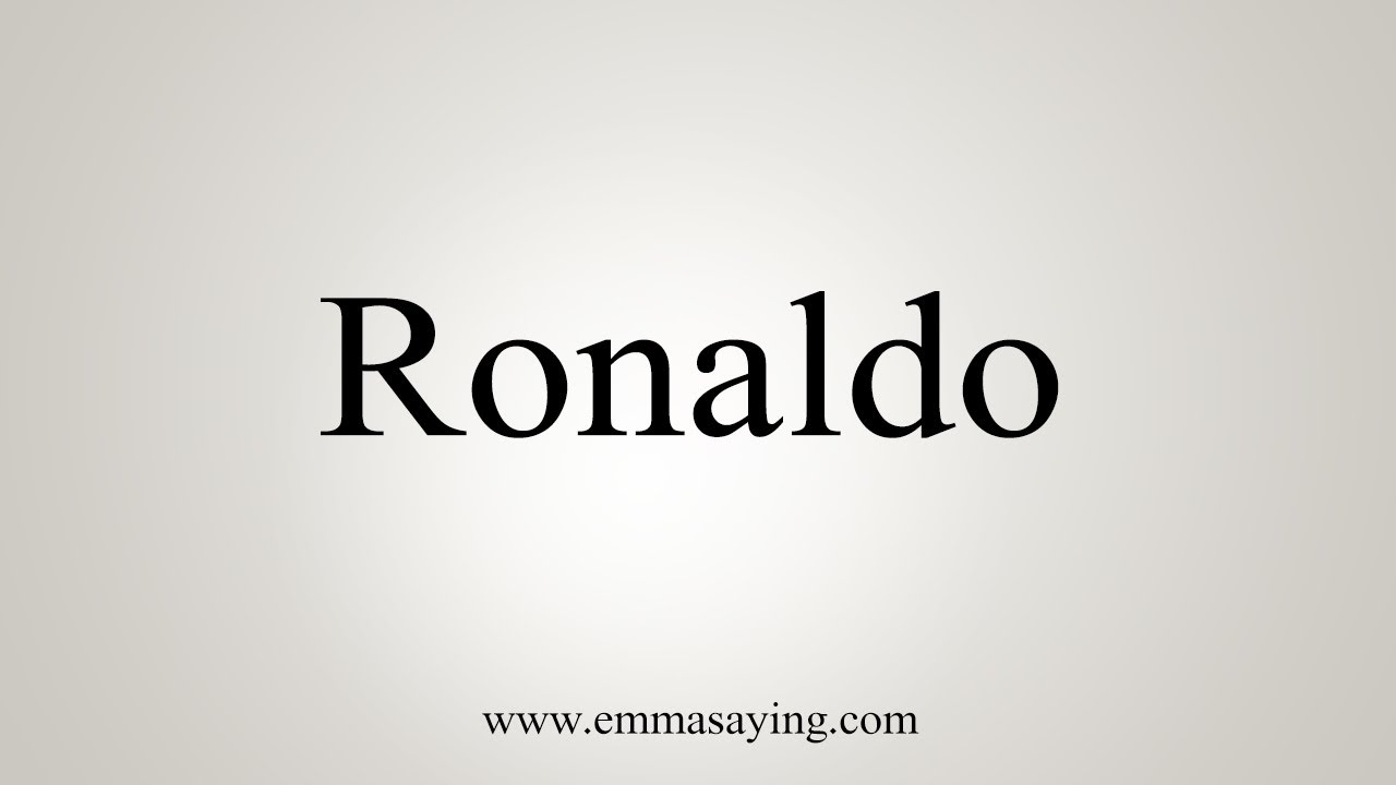 How To Say Ronaldo - YouTube