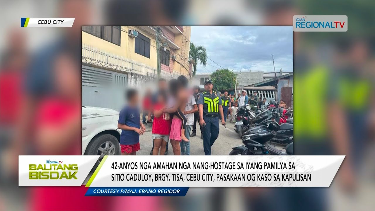 Balitang Bisdak: Lalaking nagumon sa drugas, nang-hostage sa iyang ...