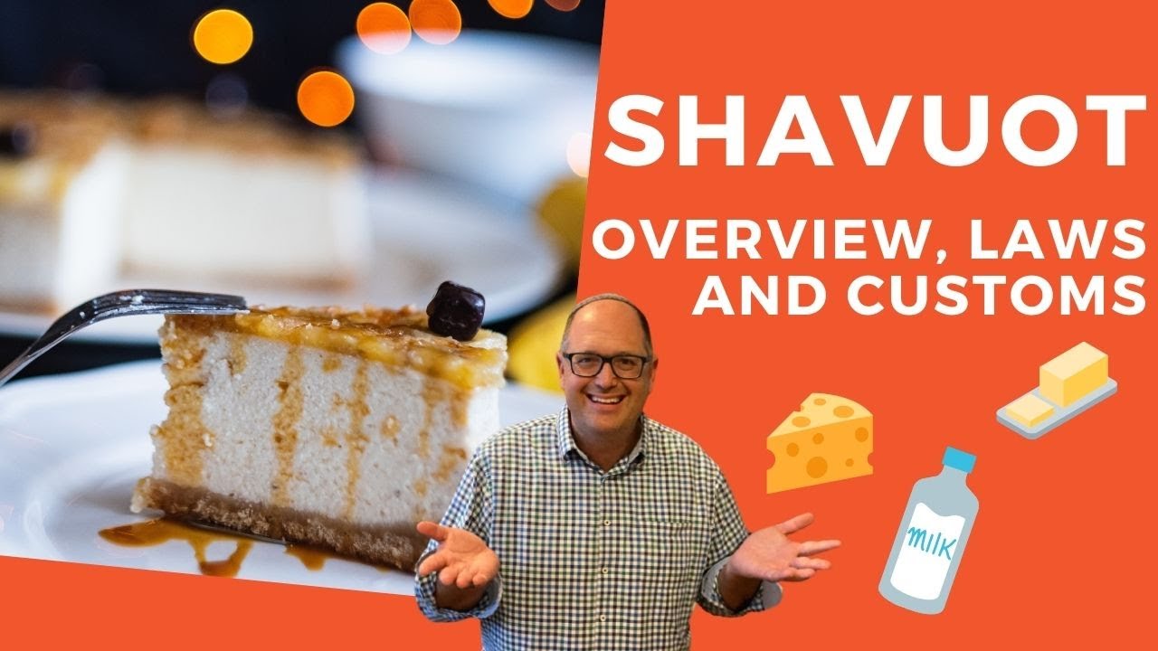 Shavuot an Overview, Laws and Customs - YouTube