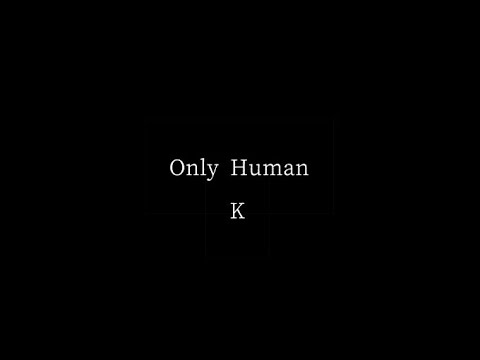 K「Only Human」少し歌ってみた - YouTube