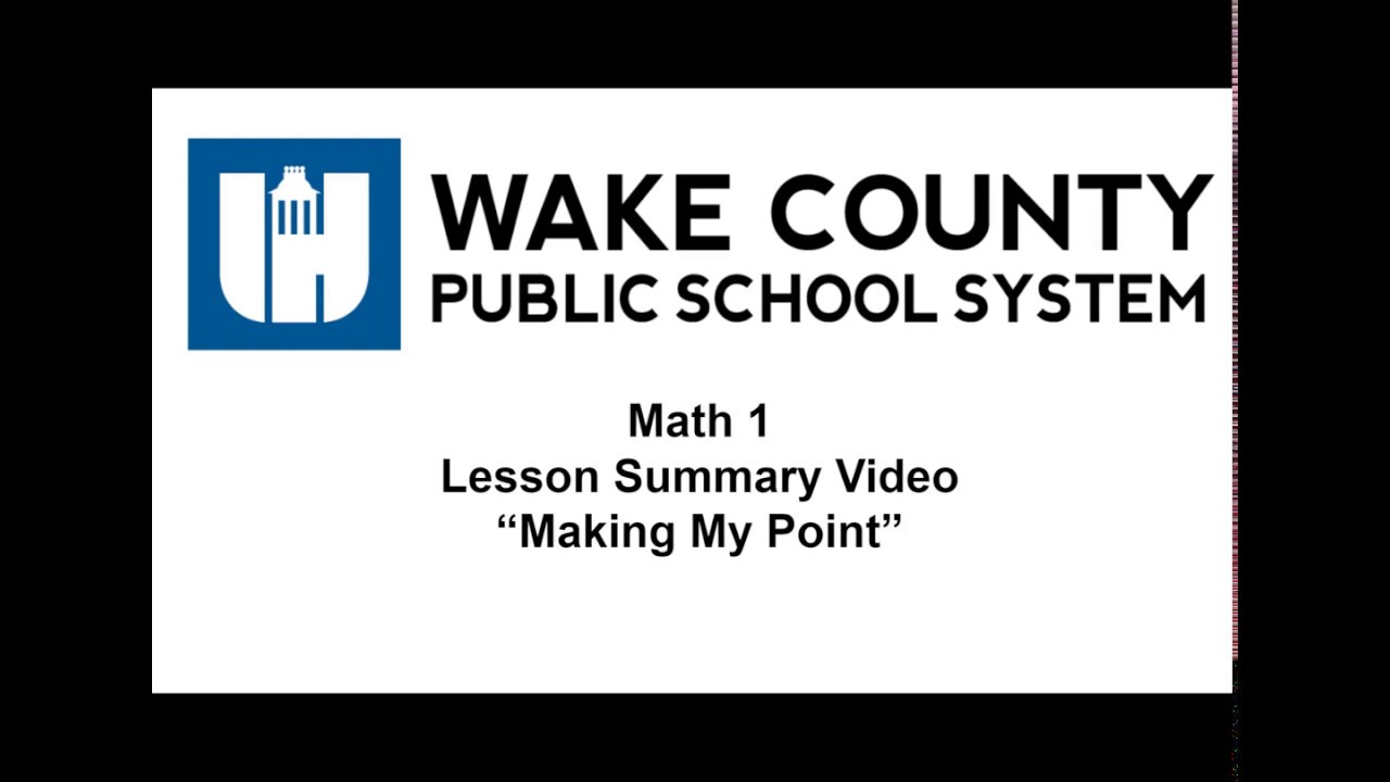 Math 1 Unit 2 Lesson 7 Making My Point Summary Video - YouTube