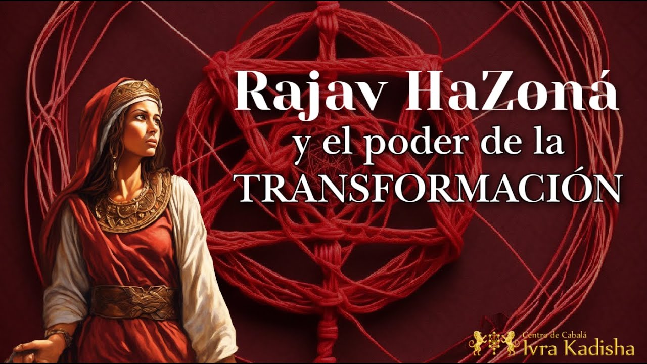 Rajav y el Poder de la Transformación. – Ivra Kadisha