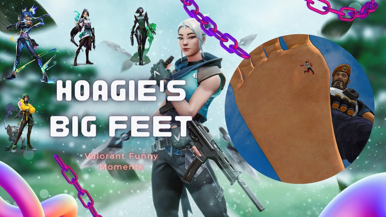Hoagie's Big Feet (Valorant Funny Moments) #valorant #gaming #fyp - YouTube