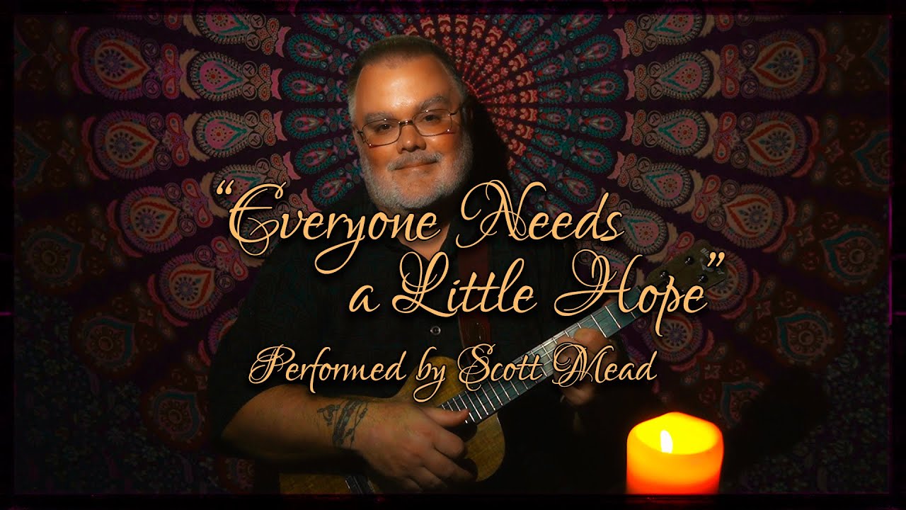 Scott Mead - Everyone Needs A Little Hope (Official Music Video) - YouTube