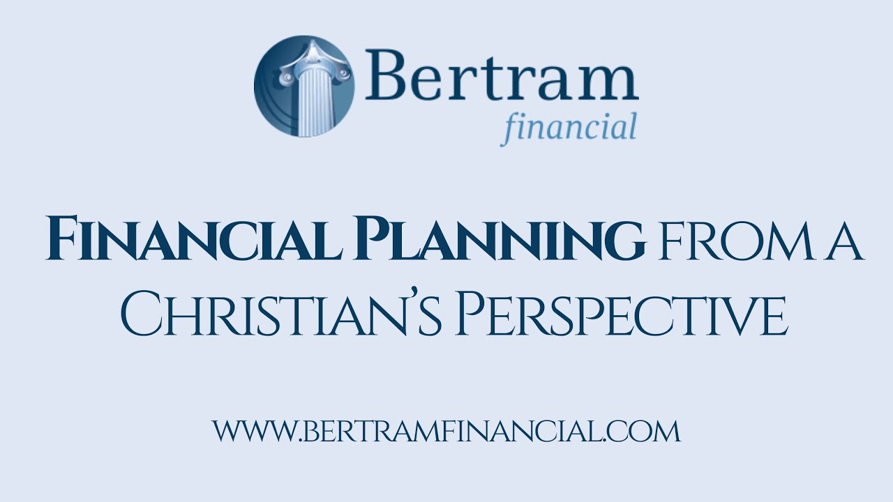 Financial Planning from a Christian's Perspective - YouTube