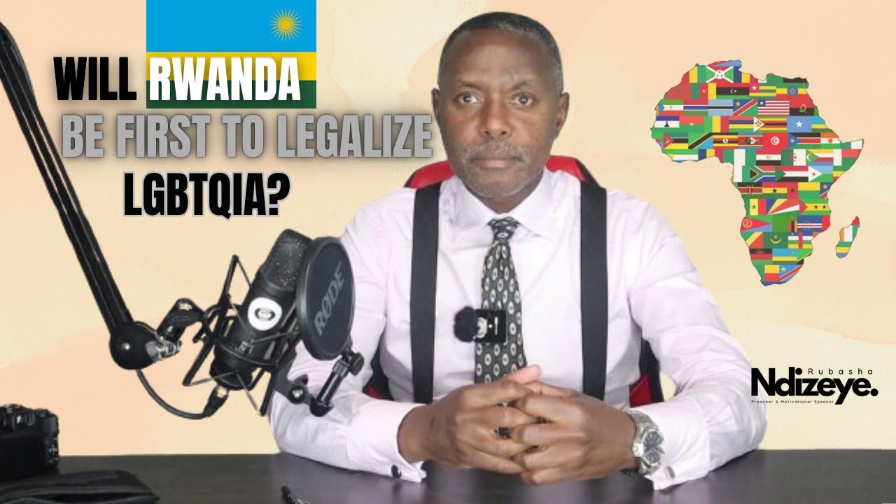 Rwanda izaba igihugu cya mbere muri African cyo kwemera abatinganyi ...