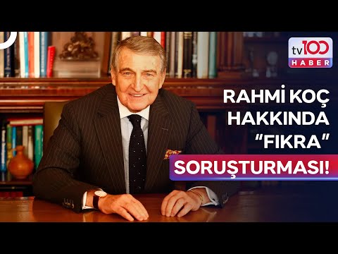 Rahmi Koç'un Anlattığı Fıkra Hakkında Soruşturma! | tv100 Ana Haber