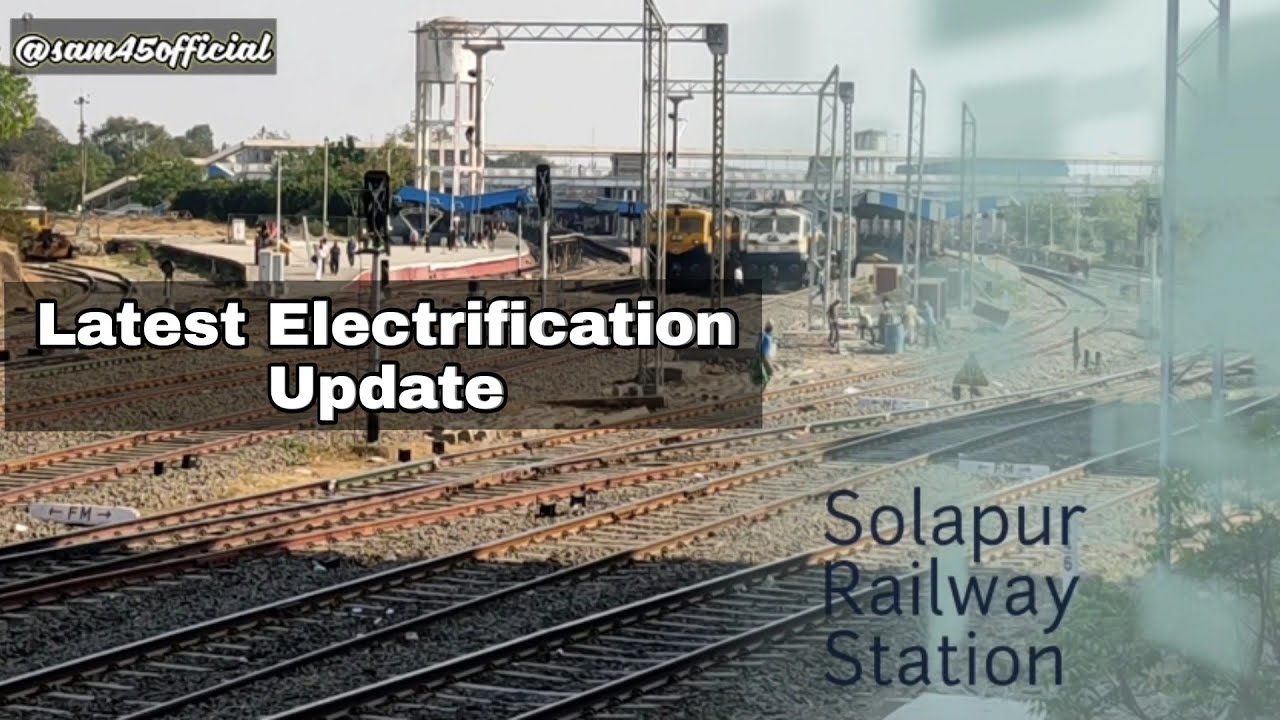 Latest Solapur Railway Station Electrification Update # ...