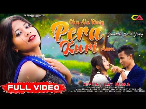 New Santali Video 2023| Oka Atu Rinij Pera Kuri | Full Song | Divya Kujur & Jay Besra | CA ...