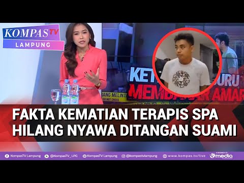 Fakta Kematian Terapis Spa Hilang Nyawa Ditangan Suami Siri,Karena Cemburu?