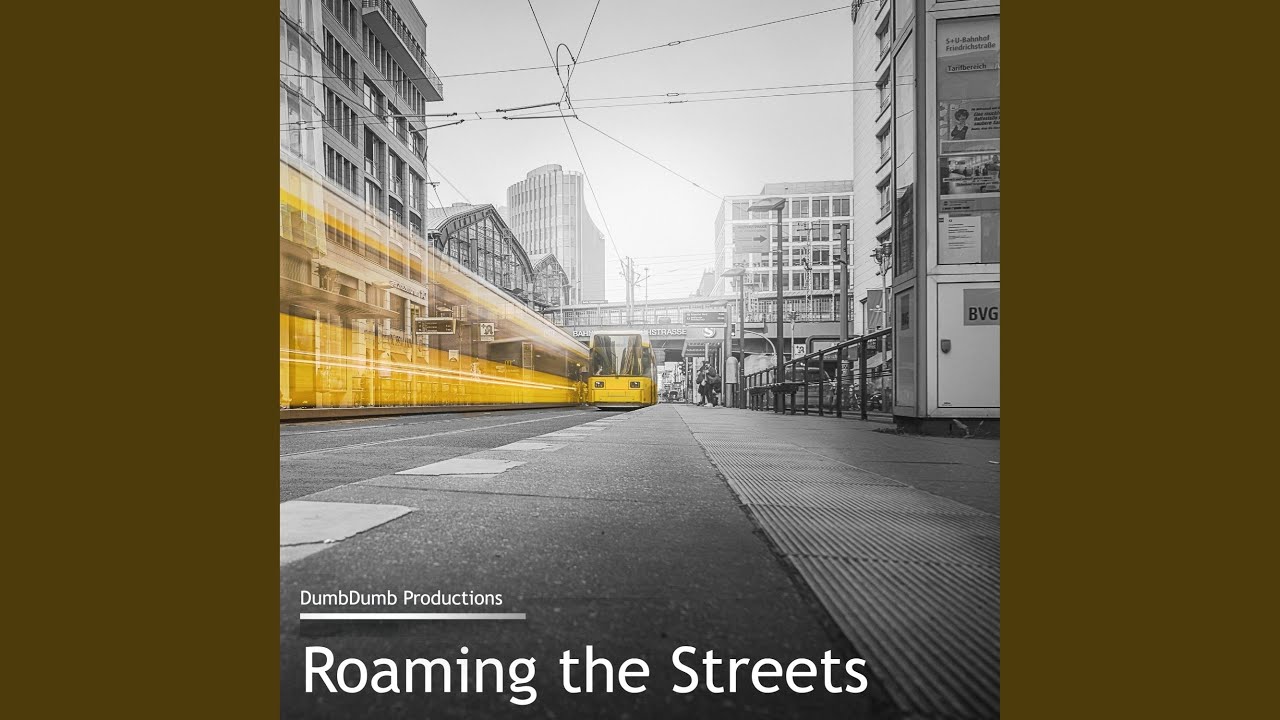 Roaming the Streets - YouTube