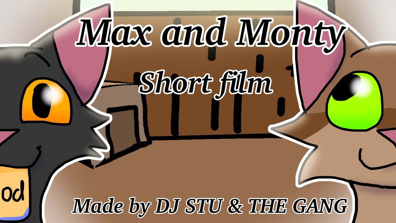 MAX AND MONTY / short cat film - YouTube