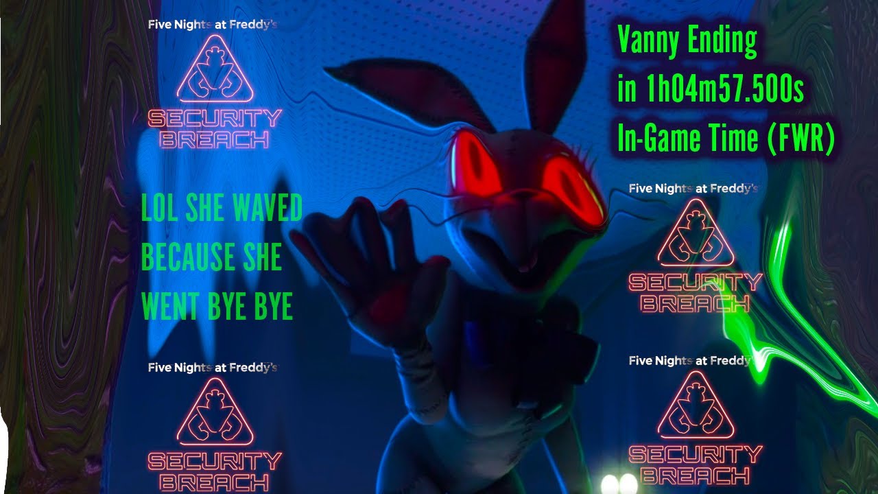 FNaF: Security Breach - Vanny Ending in 1h04m57.500s In-Game Time ...