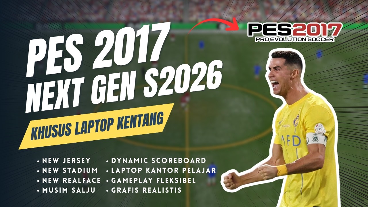 REVIEW🔥PES 2017 NEXT GEN SEASON 2026 KHUSUS LAPTOP KENTANG GRAFIS ...