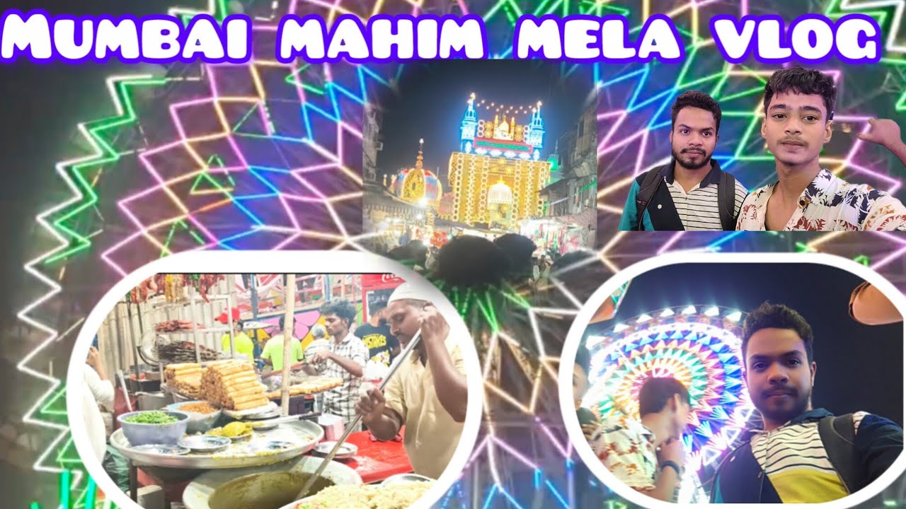 Mumbai mahim mela vlog - YouTube