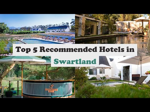 Top 5 Recommended Hotels In Swartland | Luxury Hotels In Swartland