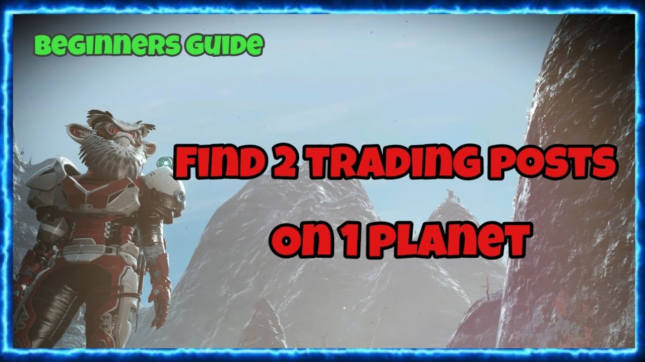 Find 2 trading posts on 1 planet, in no man's sky - YouTube