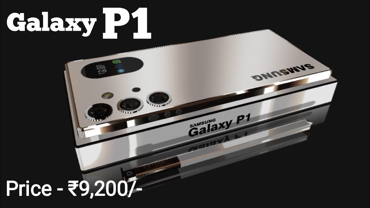 Samsung Galaxy P1 Unboxing with 200MP Camera | 2023 Best Mobile Phone ...