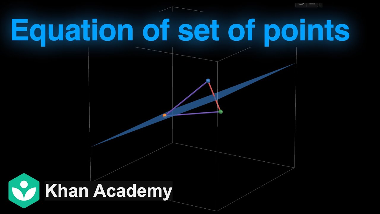 Equation of set of points | Introduction to 3D | Grade 11 | Math | Khan ...