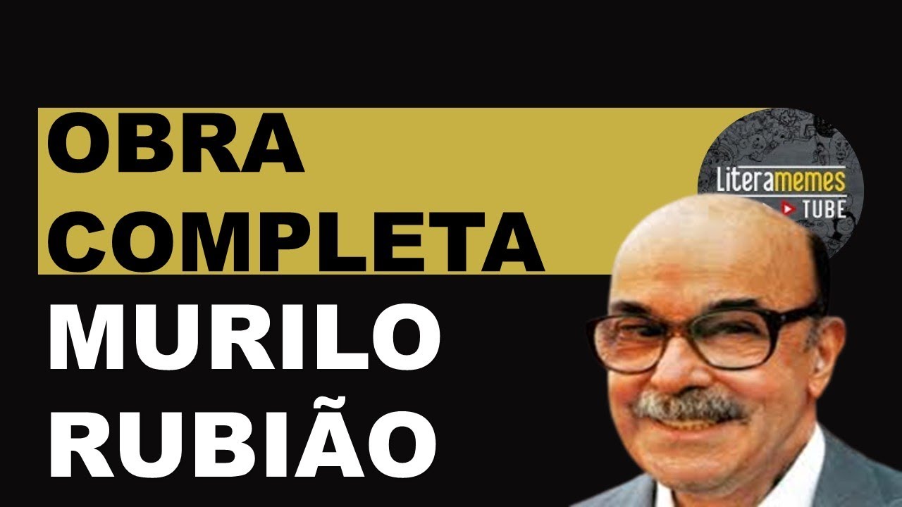 OBRA COMPLETA - MURILO RUBIÃO - YouTube