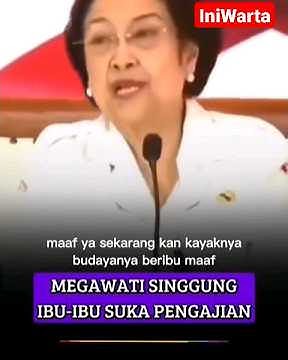 Megawati singgung ibu-ibu suka ikut pengajian - YouTube