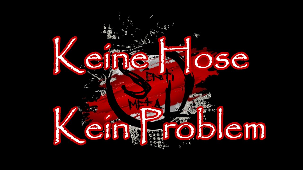 Senti Metal - Keine Hose kein Problem (Offizielles Lyrics-Video) - YouTube