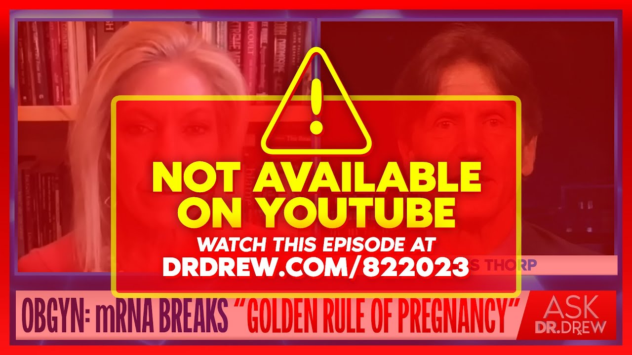 OBGYN: mRNA Breaks "Golden Rule Of Pregnancy" w/ Dr. James Thorp & Dr ...