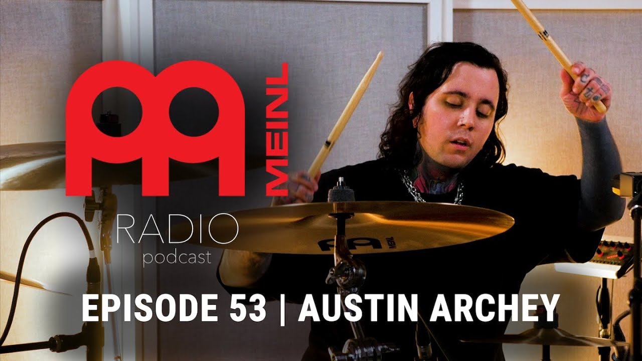 Meinl Radio Podcast - Ep. 53 - Austin Archey - YouTube
