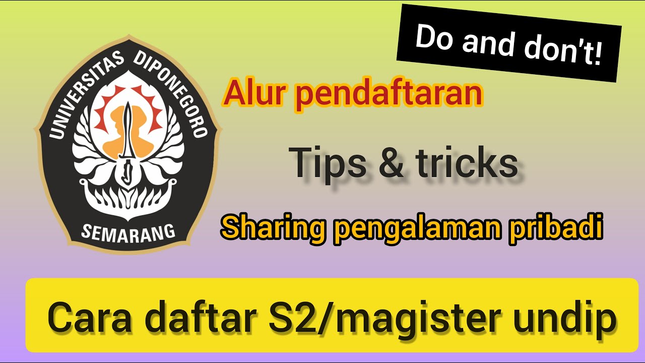 cara daftar s2 undip lengkap! (alur dan tips daftar s2 magister di ...