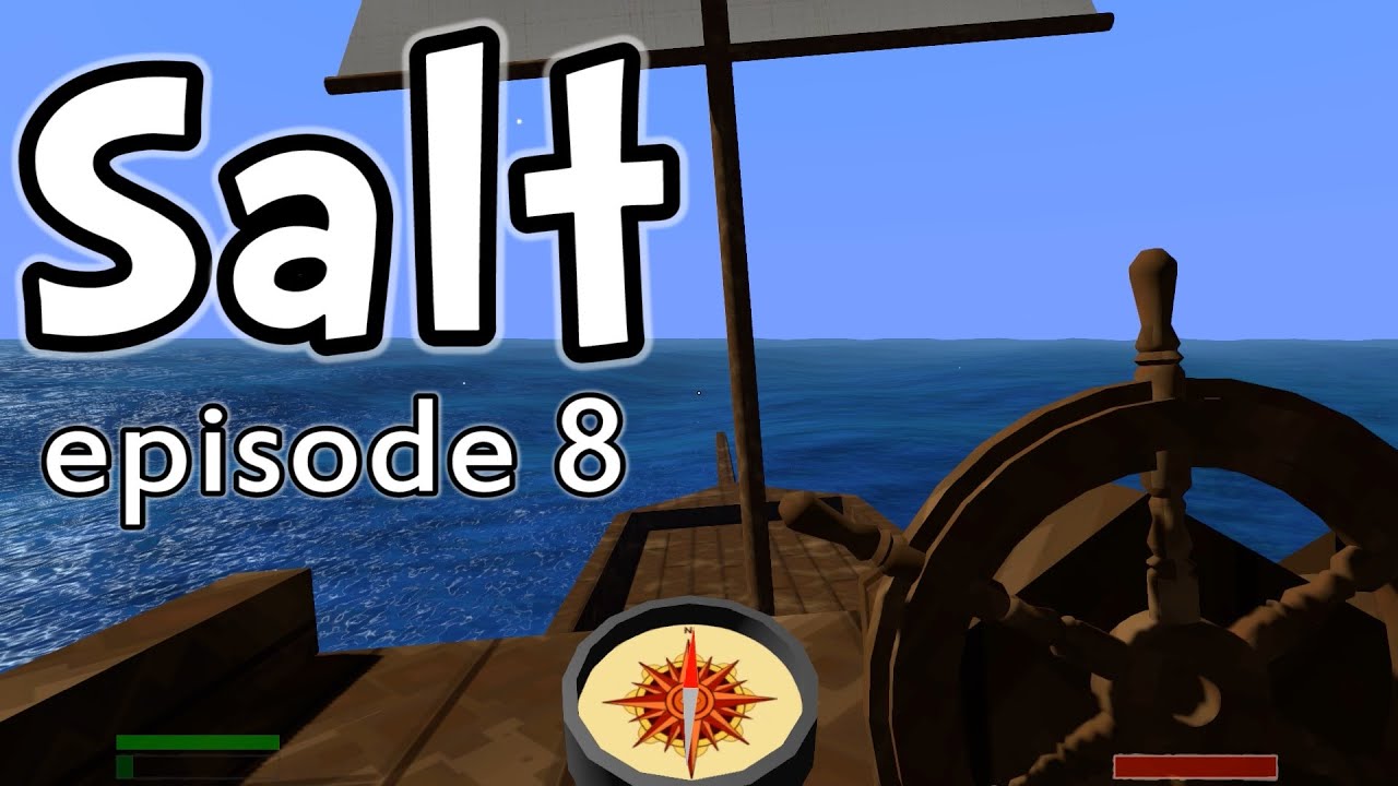 Salt | E08 "Stolen Pirate Ship!" (Gameplay / Playthrough /1080p) - YouTube