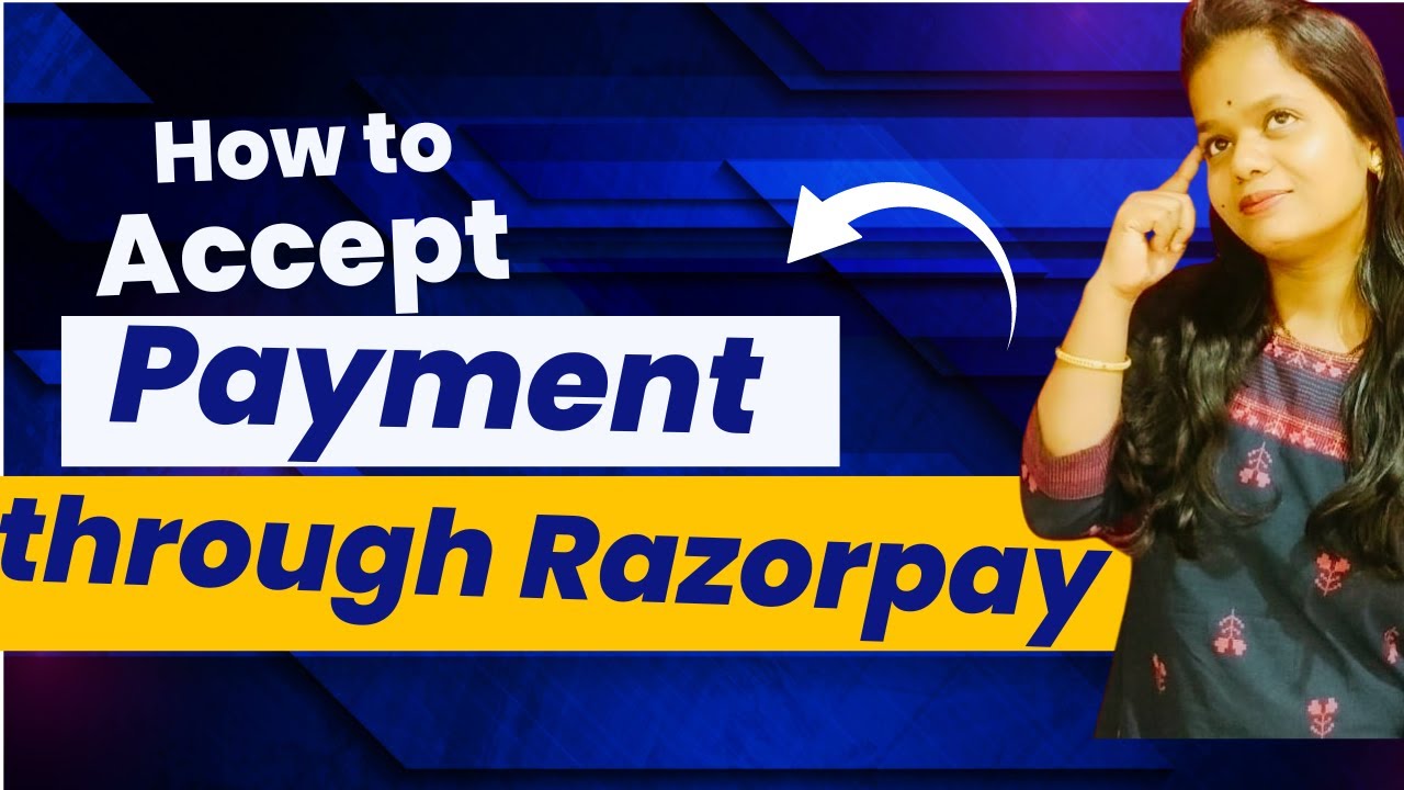 How to accept Payment through Razorpay 2024? Razorpay payment gateway ...