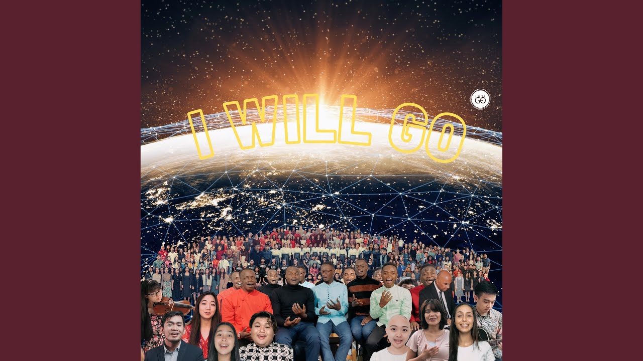 I Will Go - YouTube
