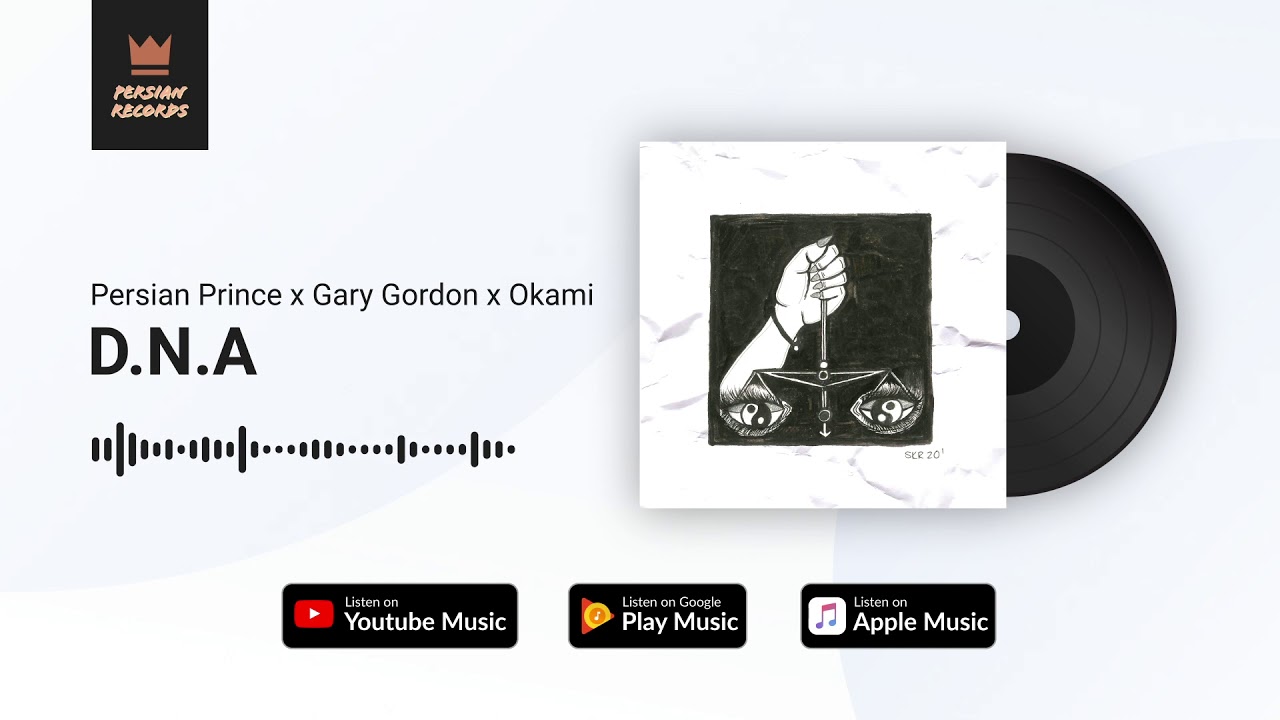 DNA - Persian Prince (ft. Gary Gordon & Okami) - YouTube