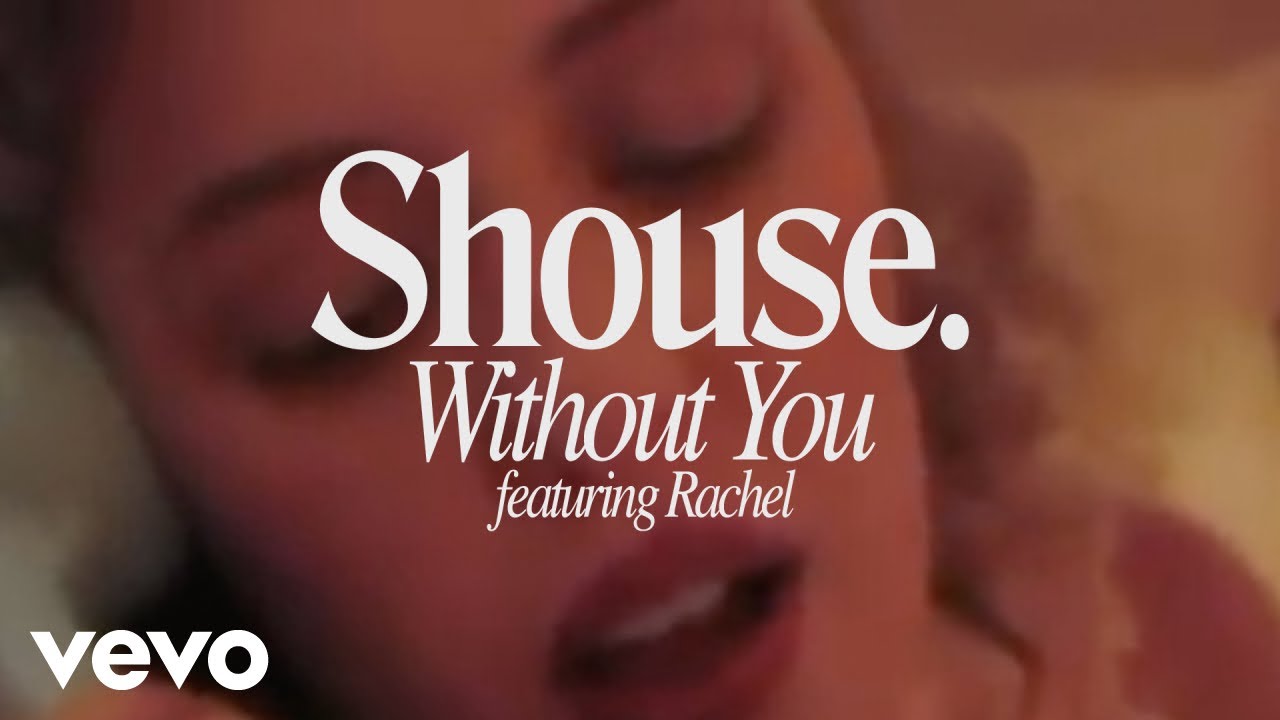 Shouse - Without You (Official Music Video) ft. Rachel - YouTube