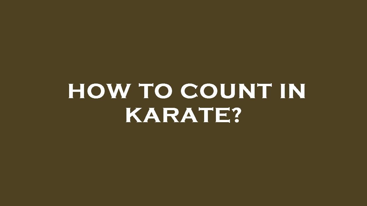 How to count in karate? - YouTube