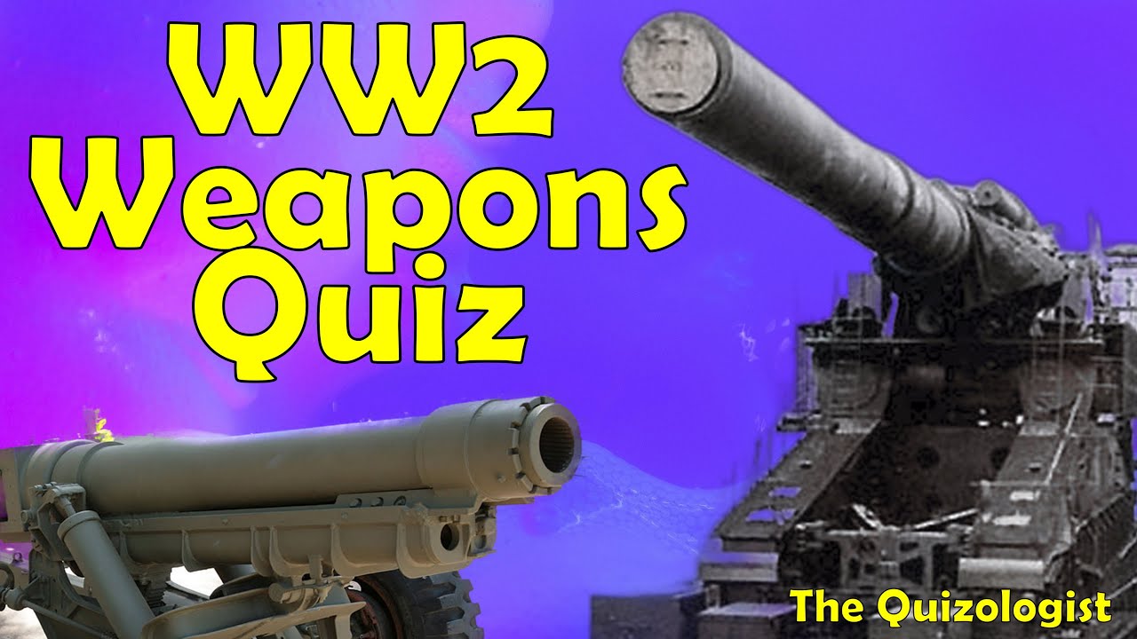 Name the World War 2 weapons quiz - YouTube