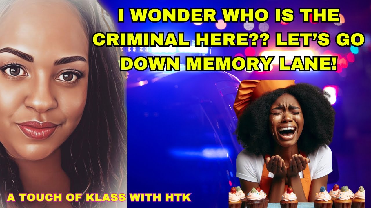 LET'S GO DOWN MEMORY LANE - SO WHO IS THE CRIMINAL HERE? - YouTube